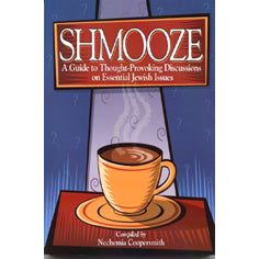 Jewish Outreach Discussions – Shmooze by Rabbi Coopersmith